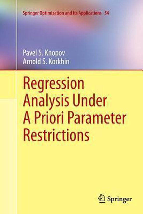 Regression Analysis Under a Priori Parameter Restrictions | 9781461429555 | Pavel S.... | bol