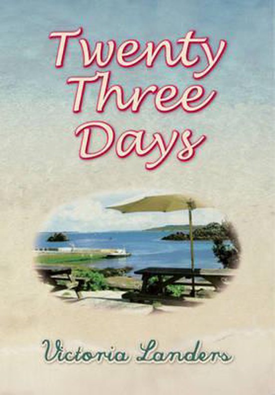 Twenty-Three Days, Victoria Landers | 9781780354705 | Boeken | bol