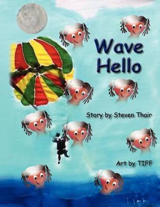 Wave Hello, Steven Thair | 9780986780738 | Boeken | bol.com