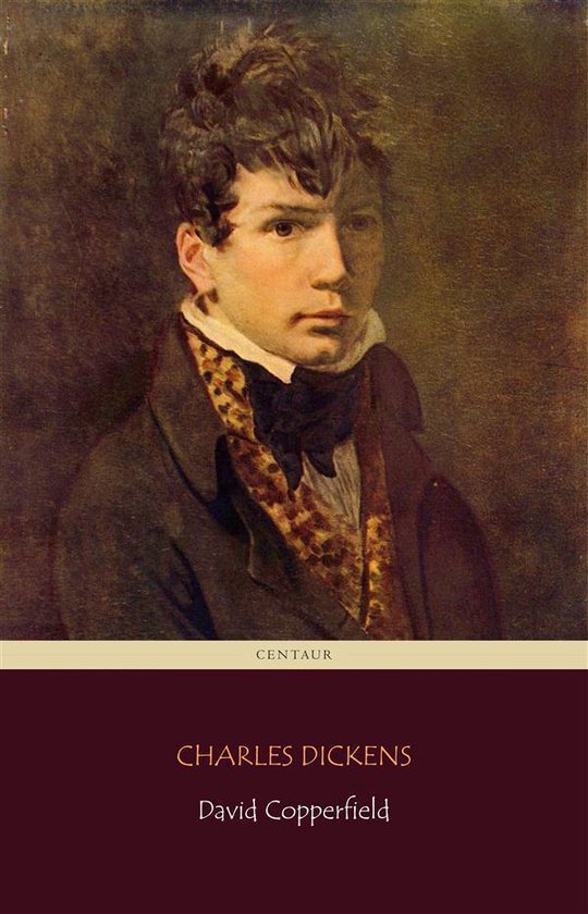 David Copperfield Centaur Classics The 100 Greatest Novels Of All david-copperfield-centaur-classics-the-100-greatest-novels-of-all