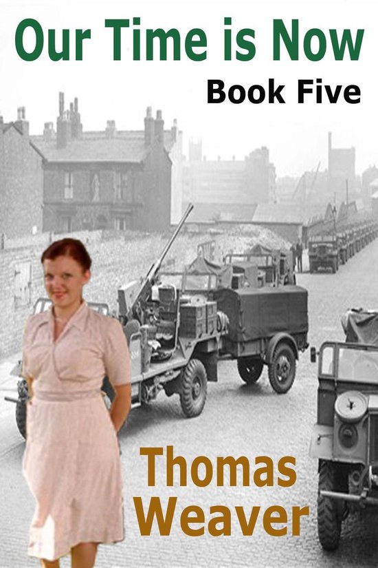 Our Time Is Now - Our Time Is Now 5 (ebook), Thomas Weaver ...