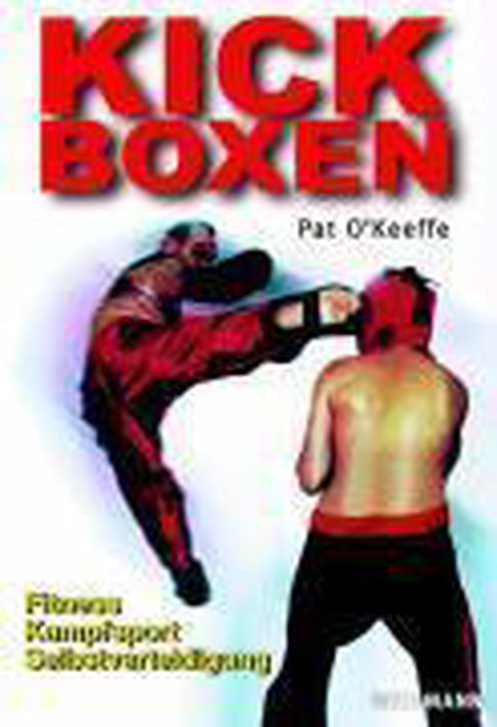 Kick-Boxen, Pat O'Keeffe | 9783878920731 | Boeken | bol.com