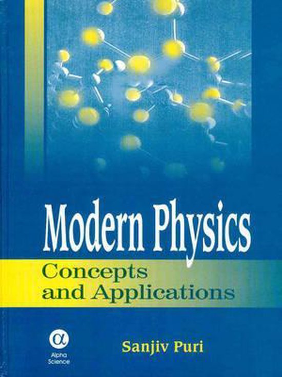 Modern Physics: Concepts and Applications | 9781842651841 | Sanjiv Puri ...
