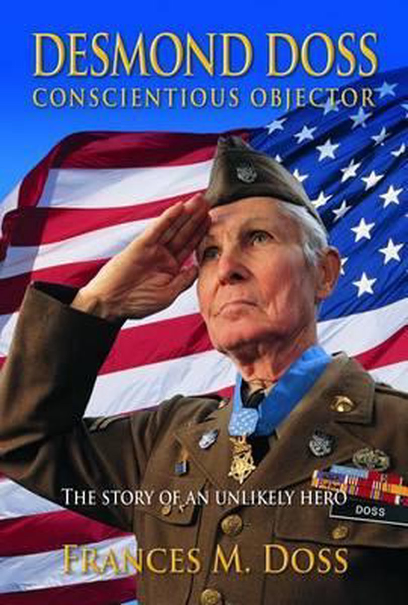 Desmond Doss Conscientious Objector, Frances M. Doss | 9780816321247 ...