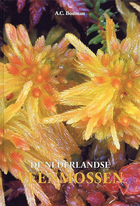De Nederlandse Veenmossen, A.C. Bouman | 9789050111621 | Boeken | bol