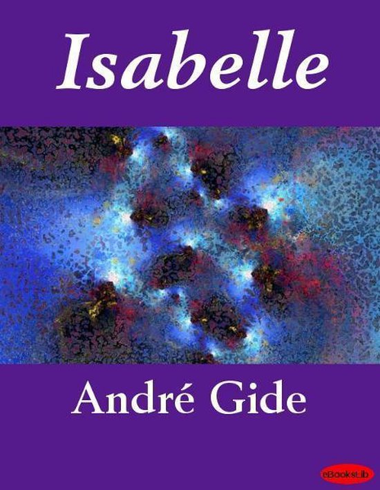 Isabelle (ebook), André Gide | 9781412185301 | Boeken | bol.com