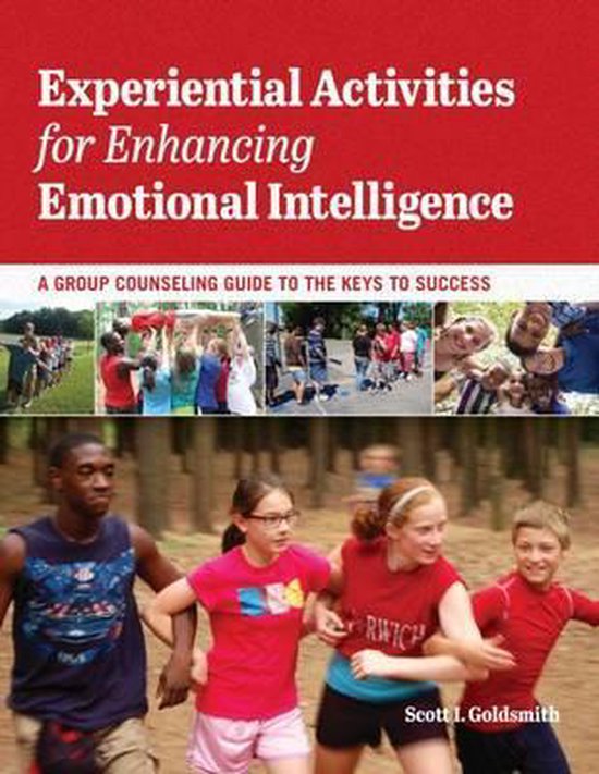 Experiential Activities for Enhancing Emotional Intelligence, Scott I. Goldsmith |... | bol.com