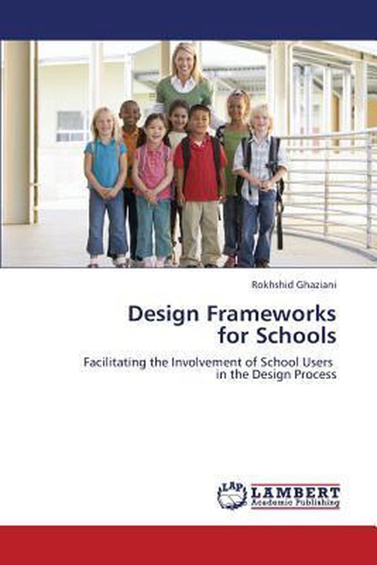 Design Frameworks for Schools, Rokhshid Ghaziani | 9783847314912 ...
