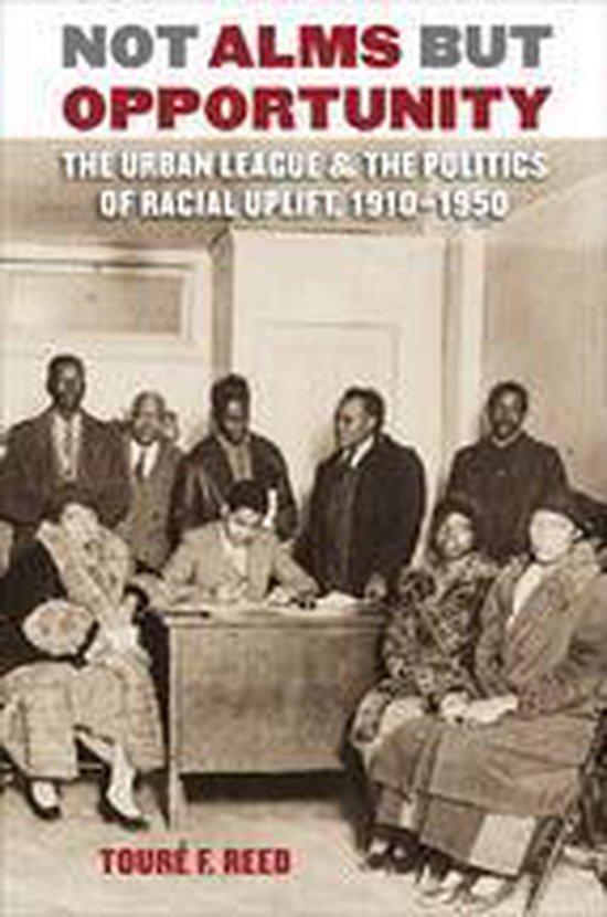Not Alms but Opportunity (ebook), Toure F. Reed | 9780807888544 ...