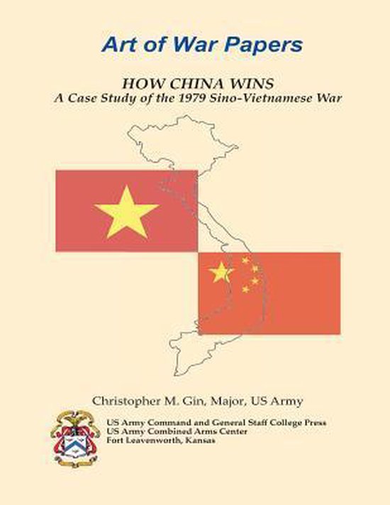 HOW CHINA WINS A Case Study of the 1979 Sino-Vietnamese War ...