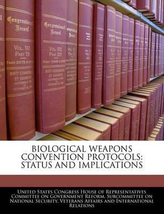 Biological Weapons Convention Protocols | 9781240471218 | Boeken | bol.com