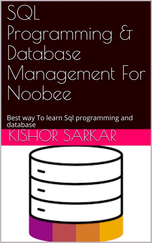 SQL Programming & Database Management For Noobee (ebook), Kishor Sarkar ...