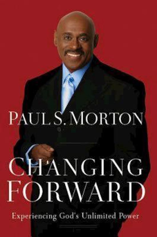 Changing Forward | 9781426741357 | Paul S. Morton | Boeken | bol