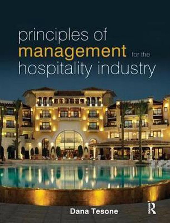 Principles of Management for the Hospitality Industry, Dana Tesone ...