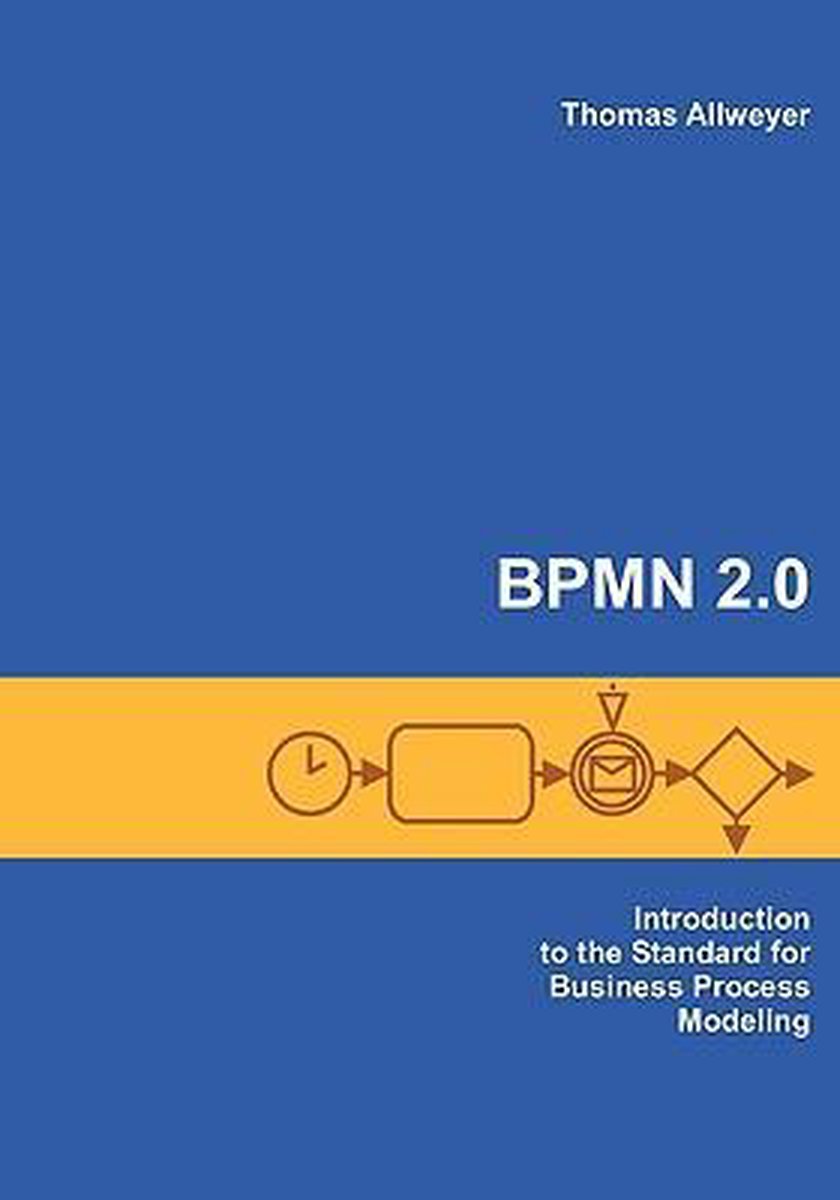 Bpmn 2.0 | 9783839149850 | Thomas Allweyer | Boeken | bol
