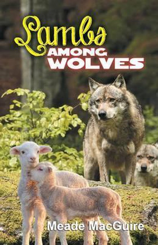 Lambs Among Wolves, Meade Macguire | 9781572583320 | Boeken | bol