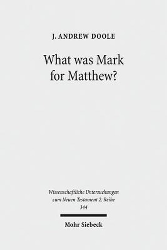 What was Mark for Matthew? | 9783161525360 | J. Andrew Doole | Boeken ...