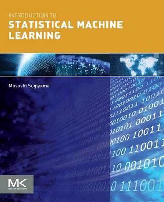 Introduction to Statistical Machine Learning | 9780128021217 | Masashi Sugiyama | Boeken | bol.com