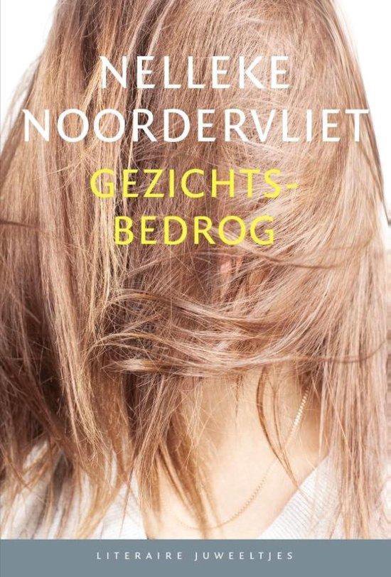 Gezichtsbedrog (Literaire Juweeltjes) door Nelleke Noordervliet, Nelleke Noordervliet... | bol