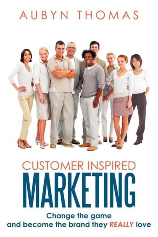 Customer Inspired Marketing | 9781449004996 | Aubyn Thomas | Boeken | bol