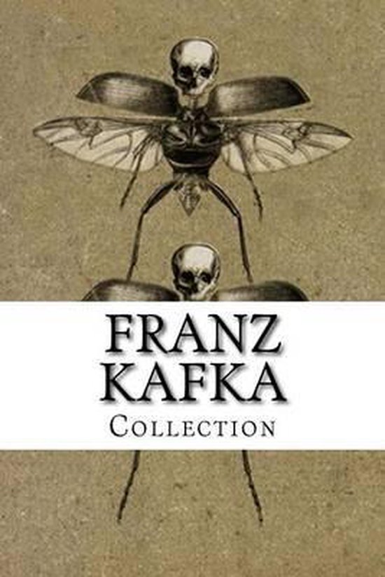 Franz Kafka, Collection | 9781500434328 | Franz Kafka | Boeken | bol.com
