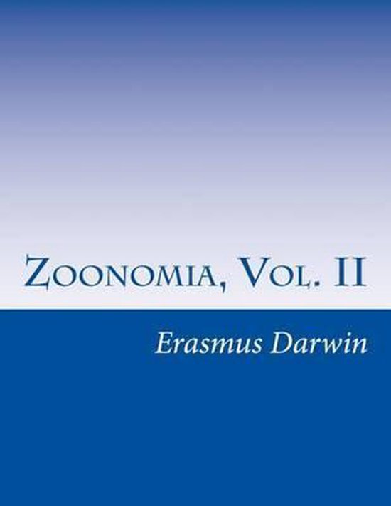 Zoonomia, Vol. II | 9781500246723 | Erasmus Darwin | Boeken | bol.com