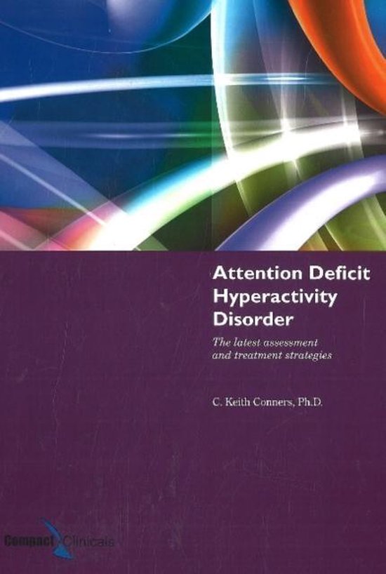 Attention Deficit Hyperactivity Disorder | 9781887537230 | C. Keith ...
