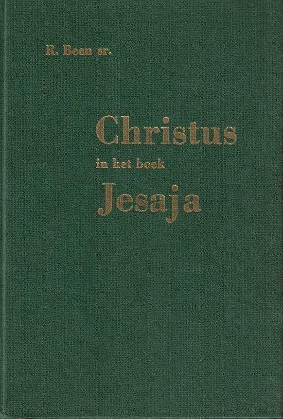 Christus in het boek jesaja, R. Been Sr | 9789059070516 | Boeken | bol
