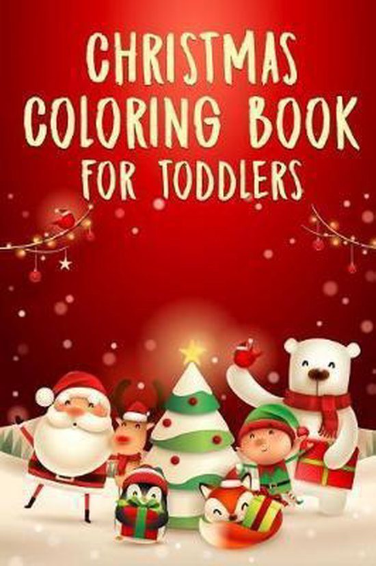 Christmas Coloring Book for Toddlers, Activity Books | 9781790572021 ...