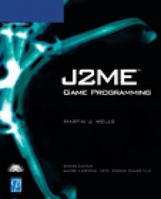 J2ME Game Programming, Martin Wells | 9781592001187 | Boeken | bol