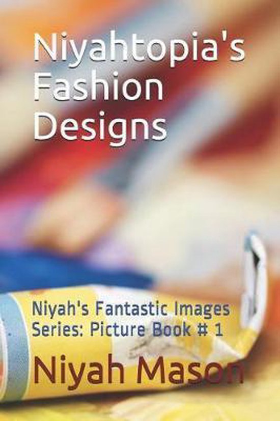 Niyah's Fantastic Images- Niyahtopia's Fashion Designs, Niyah Nylliana ...