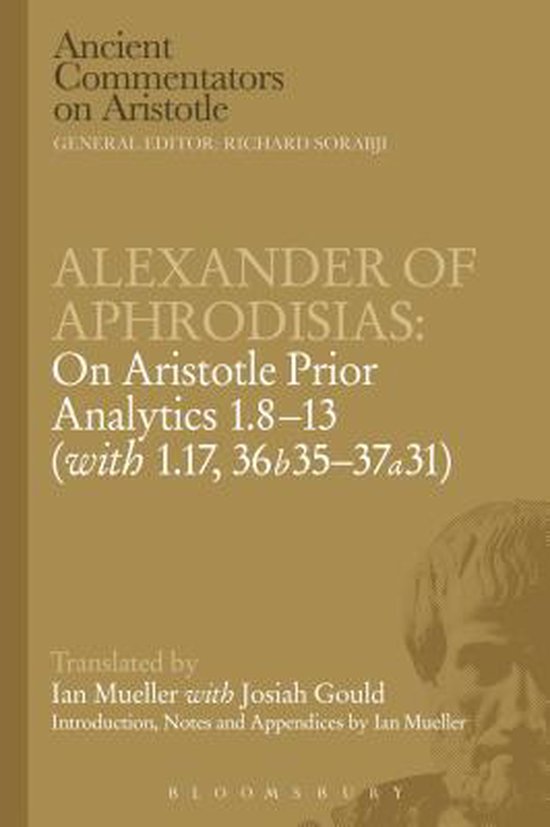 Alexander of Aphrodisias: On Aristotle Prior Analytics | 9781780938813 ...