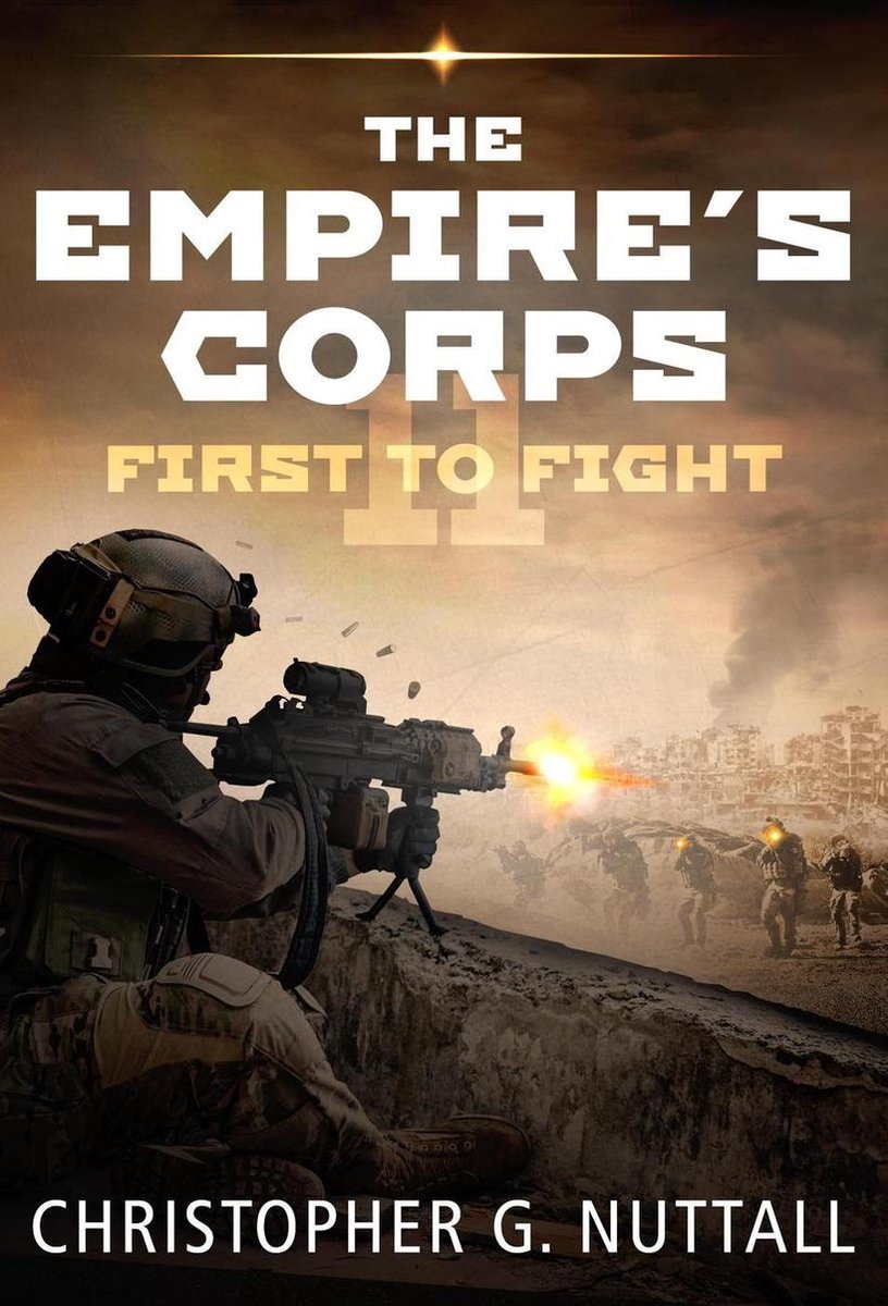 The Empire's Corps 11 - First To Fight (ebook), Christopher G. Nuttall ...