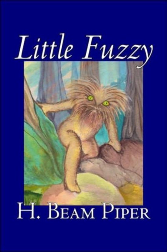 Little Fuzzy, H. Beam Piper | 9781598187977 | Boeken | bol