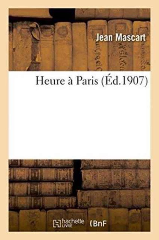 Heure a Paris, Jean Mascart | 9782019529840 | Boeken | bol
