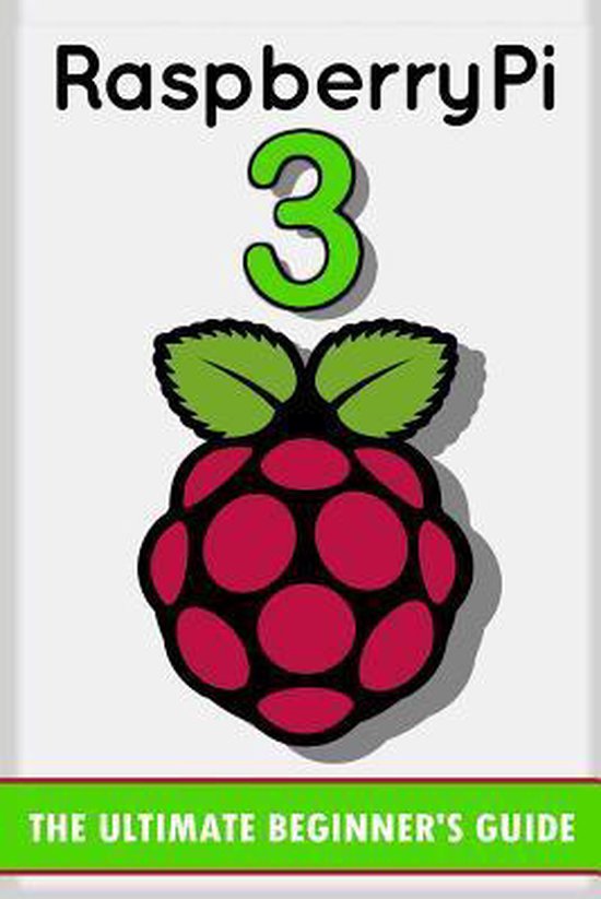Raspberry Pi 3 | 9781540852199 | Andrew Johansen | Boeken | bol.com