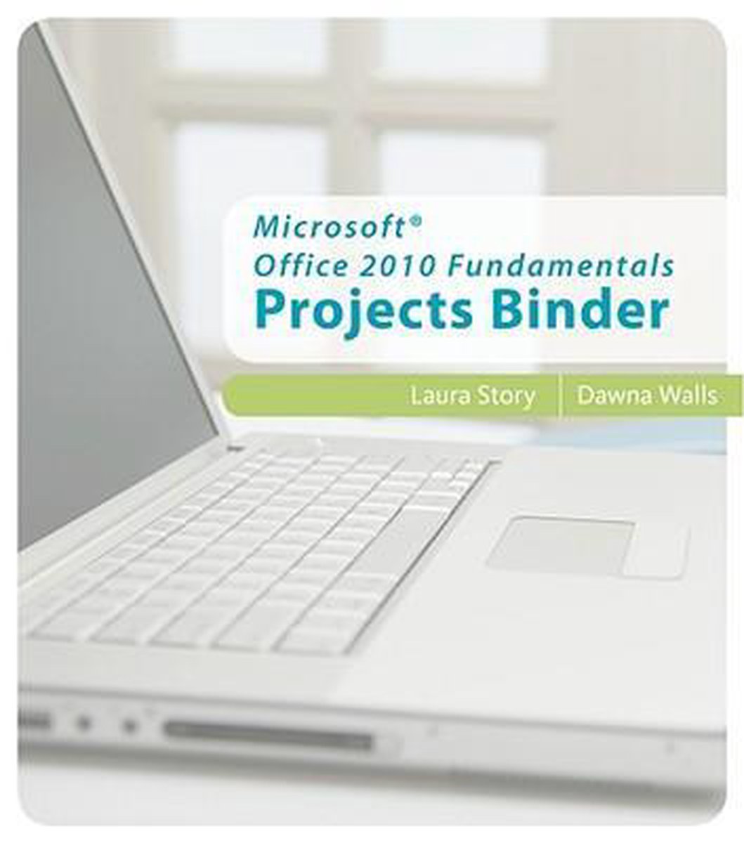 Microsoft® Office 2010 Fundamentals Projects Binder | 9780538479899 ...