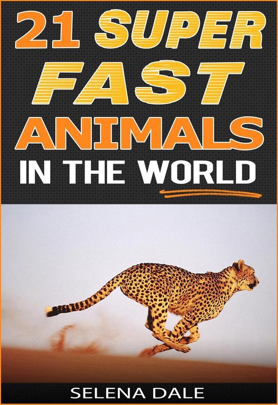 Weird & Wonderful Animals 8 - 21 Super Fast Animals In The World (ebook ...