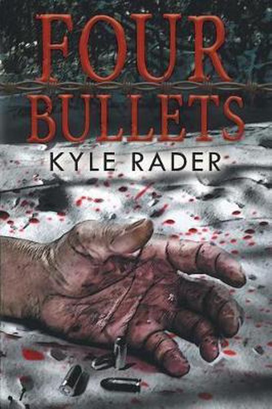 Four Bullets, Kyle Rader | 9781944044480 | Boeken | bol.com