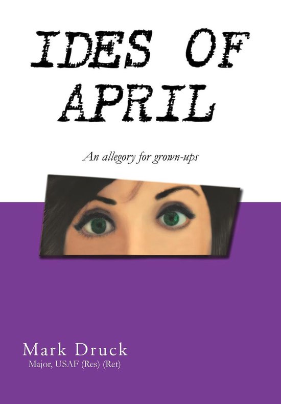 Ides Of April (ebook), Mark Druck | 9780986048067 | Boeken | bol.com