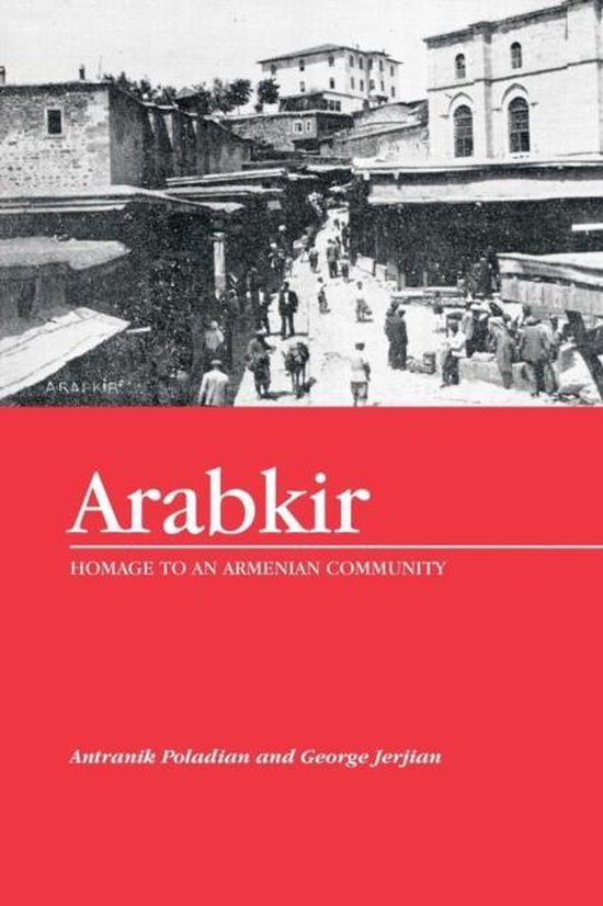 Arabkir-- Homage to an Armenian Community | 9781493185269 | George ...