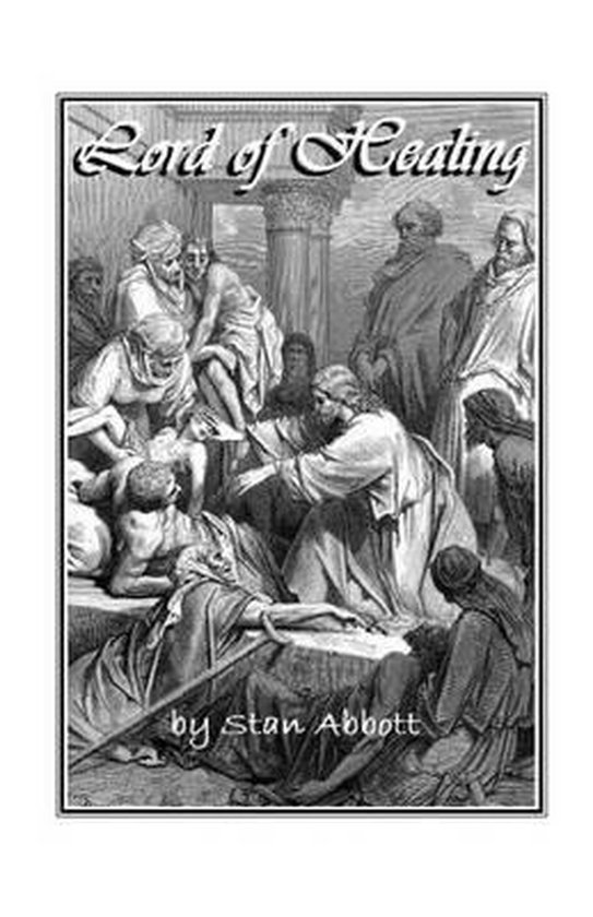 Lord of Healing, Stan Abbott | 9780915545216 | Boeken | bol.com