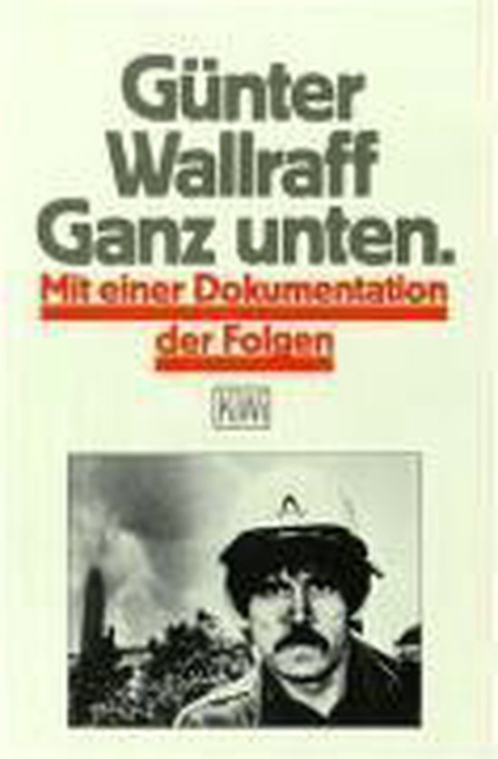Ganz unten. Erweiterte Neuauflage, Günter Wallraff | 9783462019247 ...
