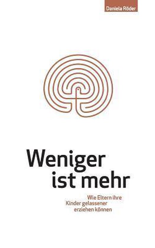 Weniger ist mehr, Daniela Roeder | 9783738642681 | Boeken | bol.com