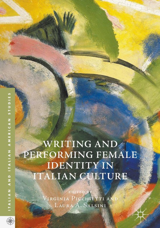 Italian and Italian American Studies - Writing and Performing Female ...
