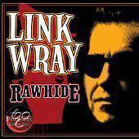 Rawhide, Link Wray | CD (album) | Muziek | bol.com