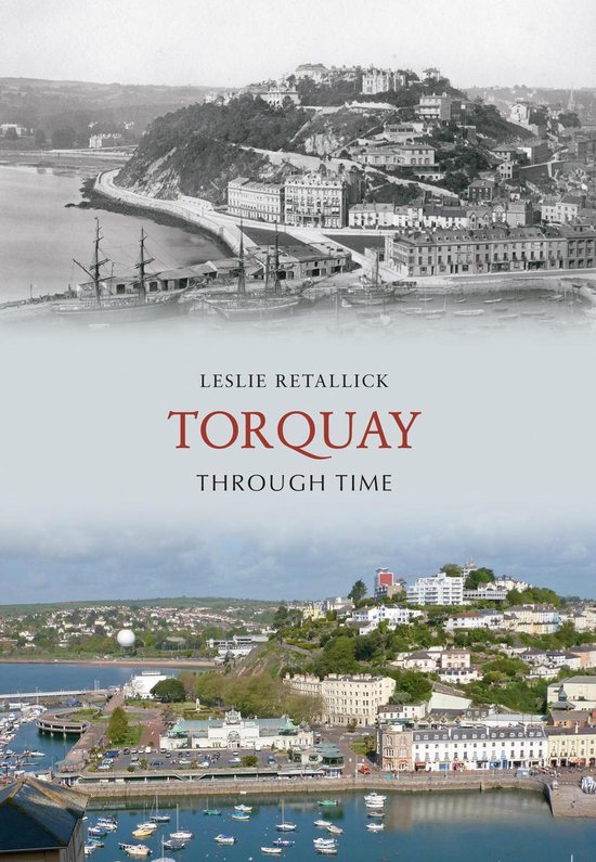 Through Time - Torquay Through Time (ebook), Leslie Retallick ...
