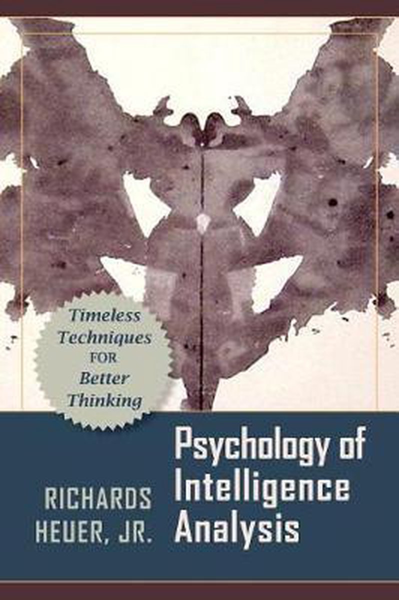 Psychology of Intelligence Analysis, Jr Richards J Heuer ...