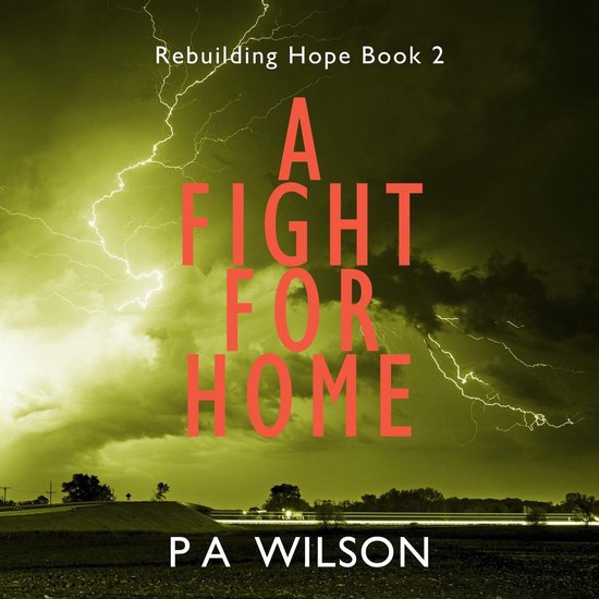 Fight For Home, A, P A Wilson | 9781927669587 | Boeken | bol.com