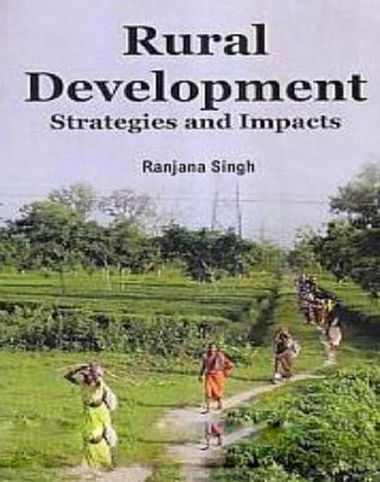 Rural Development Strategies And Impacts (ebook), Ranjana Singh ...